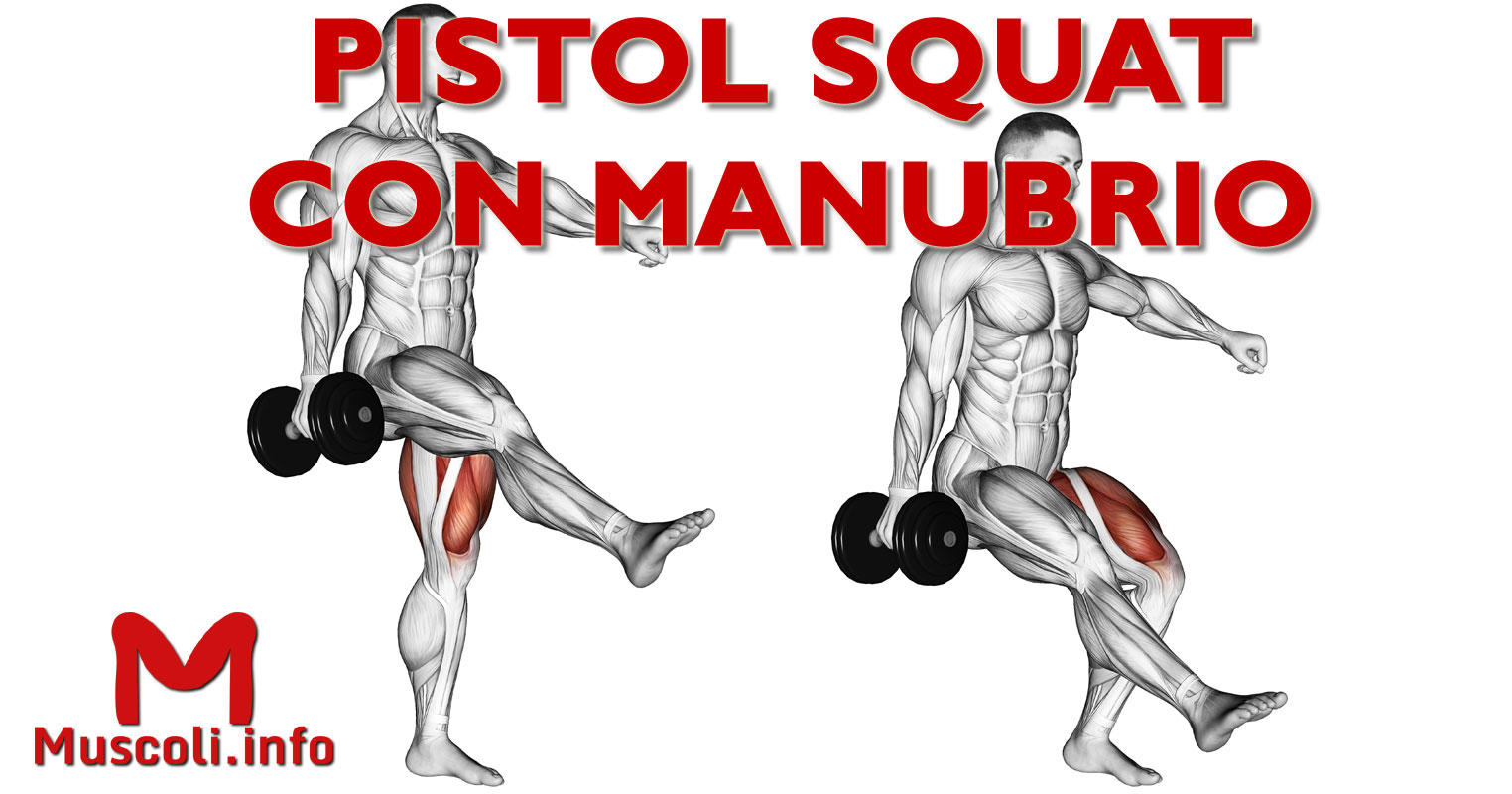 Pistol Squat o squat ad una gamba con manubrio - esercizio per gambe ...